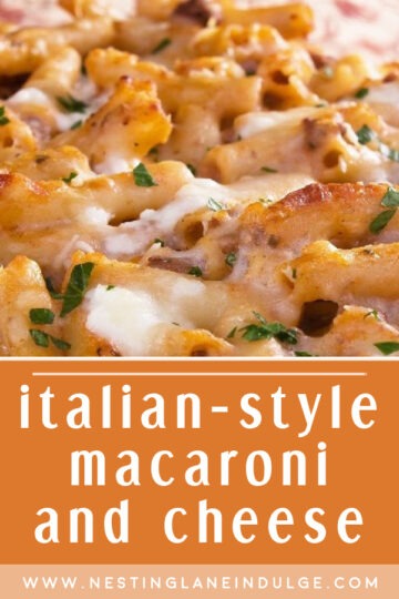 Italian Macaroni and Cheese - Nesting Lane Indulge