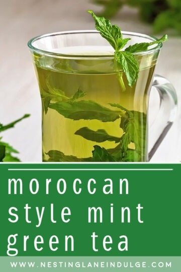 Moroccan Style Mint Green Tea - Nesting Lane Indulge