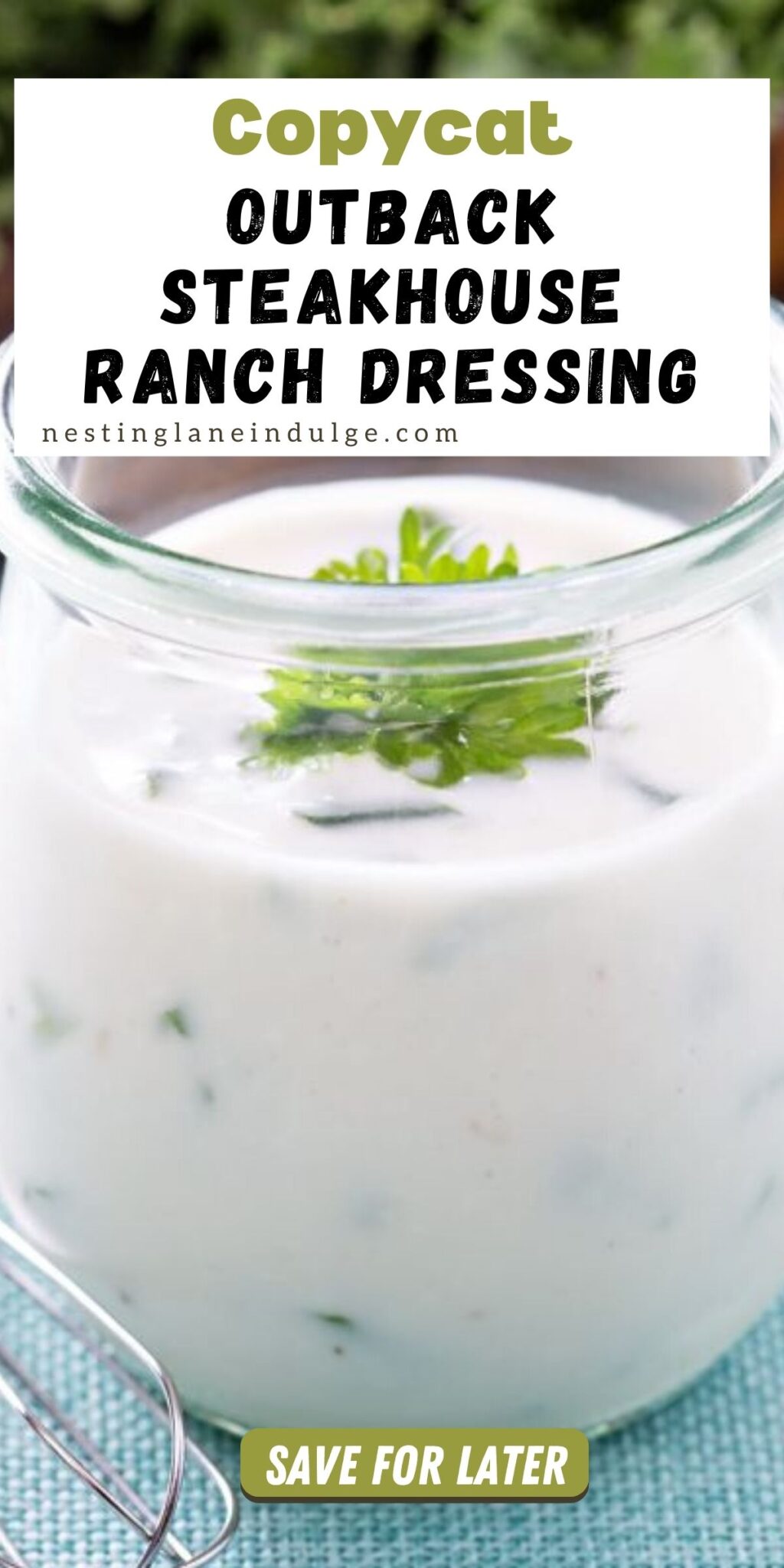 Ranch Dressing (Copycat Outback Steakhouse) - Nesting Lane Indulge